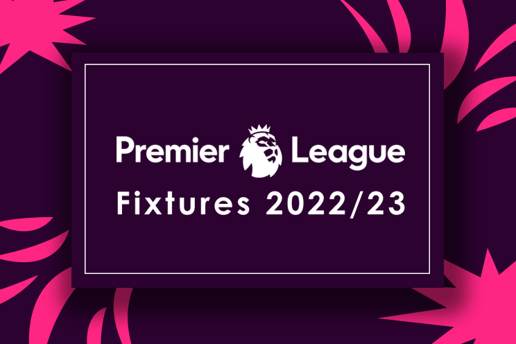 Premier League Fixtures 2022-23 dates, time and venue - EPL Fixtures ...